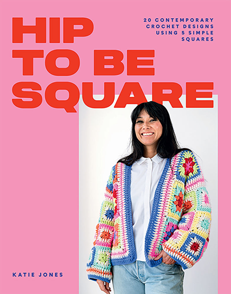 HIP TO BE SQUARE :: 20 contemporary crochet designs using 5 simple squ ...